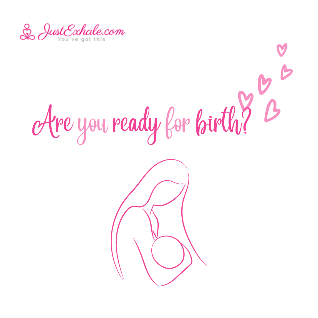 Are you ready for birth? 3 things I did to prepare! - Just Exhale