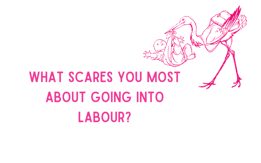 What scares you most about going into labour? - Just Exhale