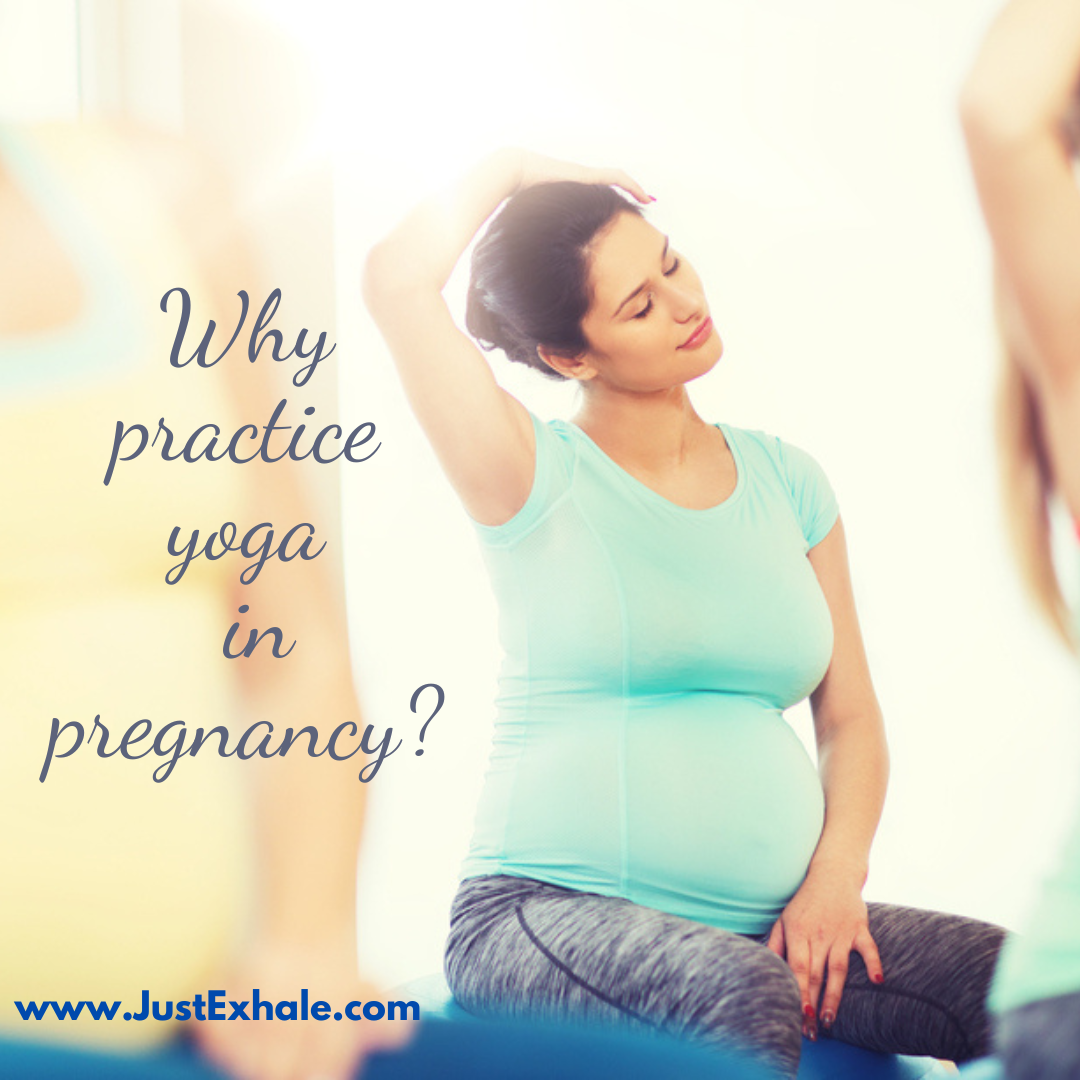 Why practice pregnancy yoga in pregnancy? - Just Exhale