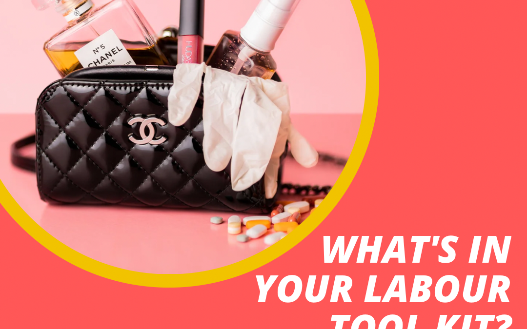 What will you put in your tool kit for labour? - Just Exhale